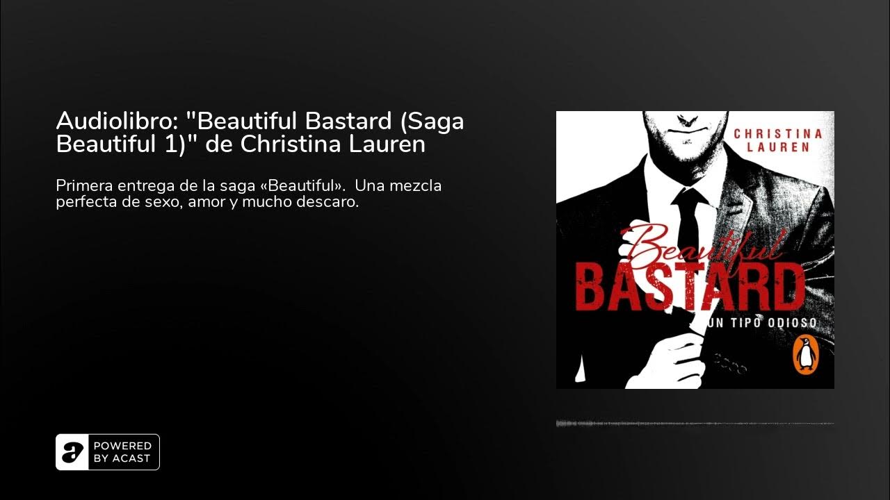 Audiolibro: "Beautiful Bastard (Saga Beautiful 1)" de Christina Lauren - YouTube