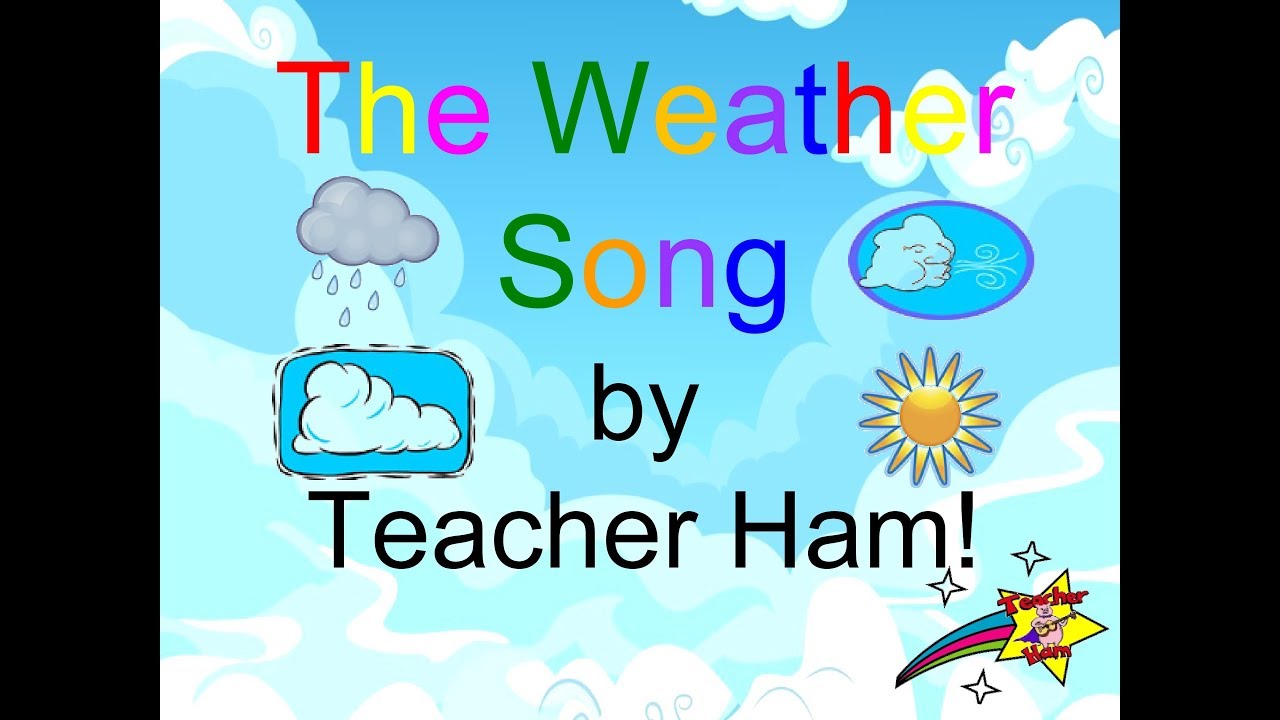 The Weather Song by Teacher Ham! - YouTube