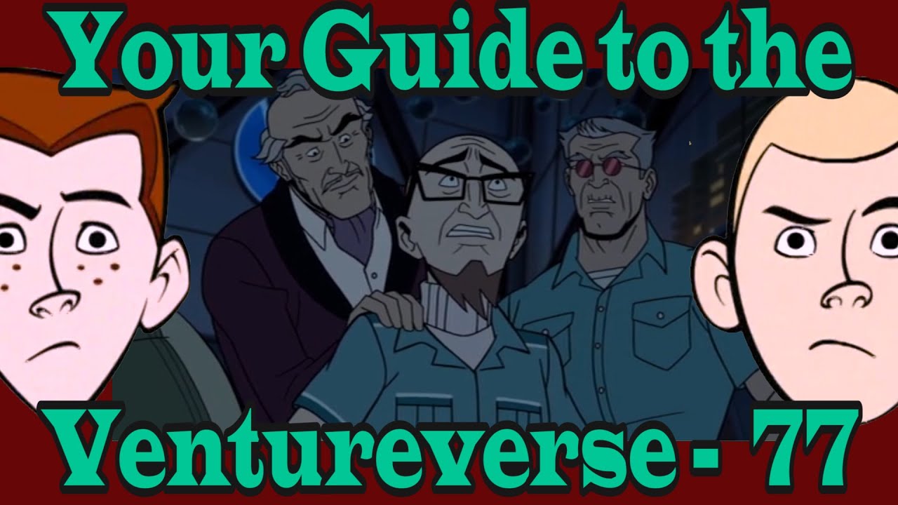 Your Guide to the Ventureverse 77 - The Venture Bros and the Curse of ...