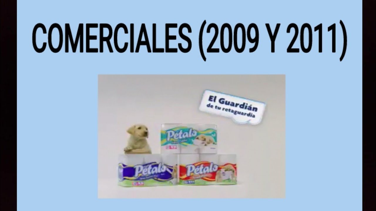 Los Comerciales de 2009 y 2011: Pétalo - El Guardián de tu Retaguardia ...