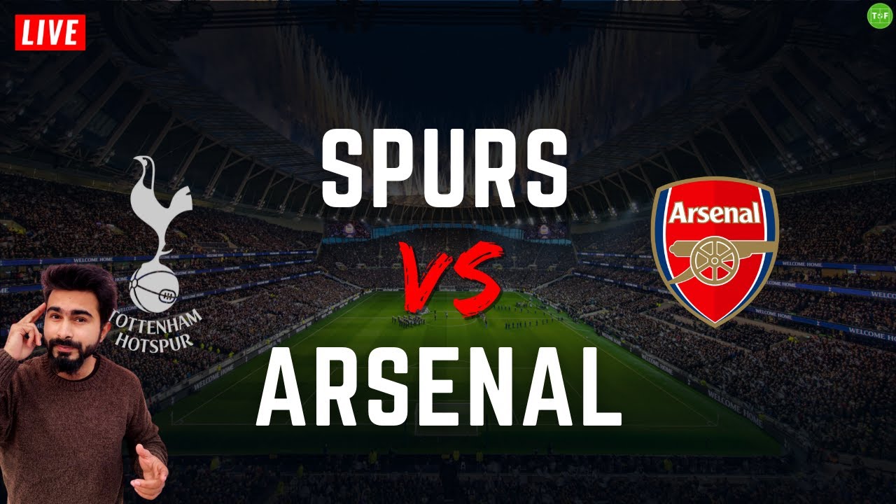 Spurs V Arsenal Live Tfhd Reaction And Watch Along Premier League