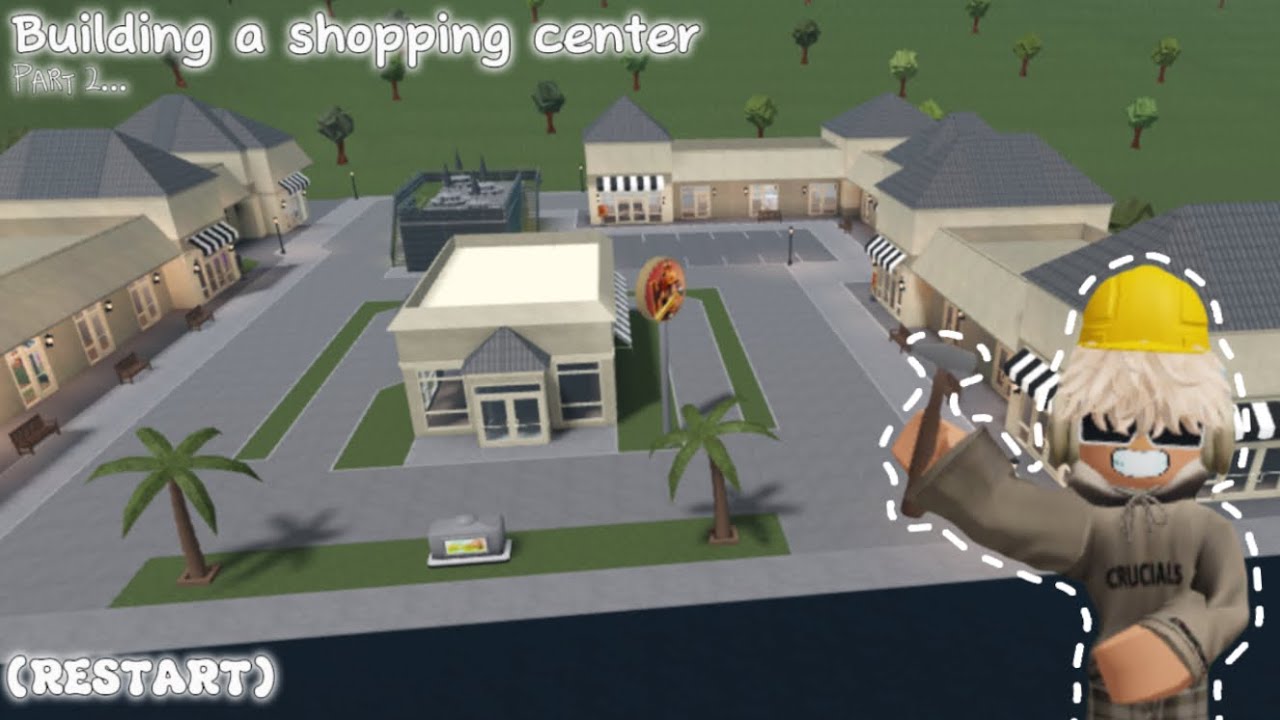 Building a shopping center in Bloxburg part 2! (speed-build/RESTART ...