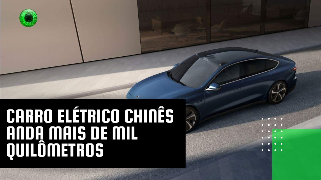 Carro elétrico chinês anda mais de mil quilômetros - YouTube