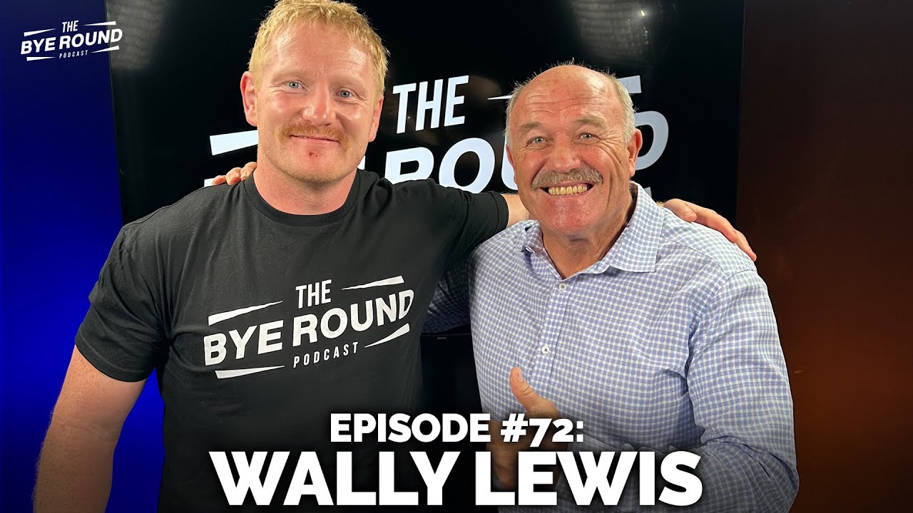 #72 The King: Wally Lewis | The Bye Round with James Graham - YouTube