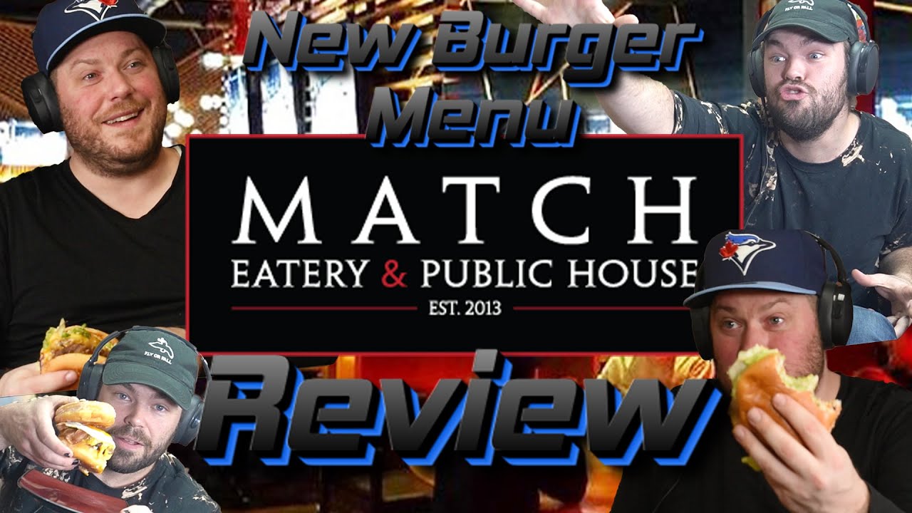 Match Eatery & Public House NEW BURGER MENU REVIEW - YouTube