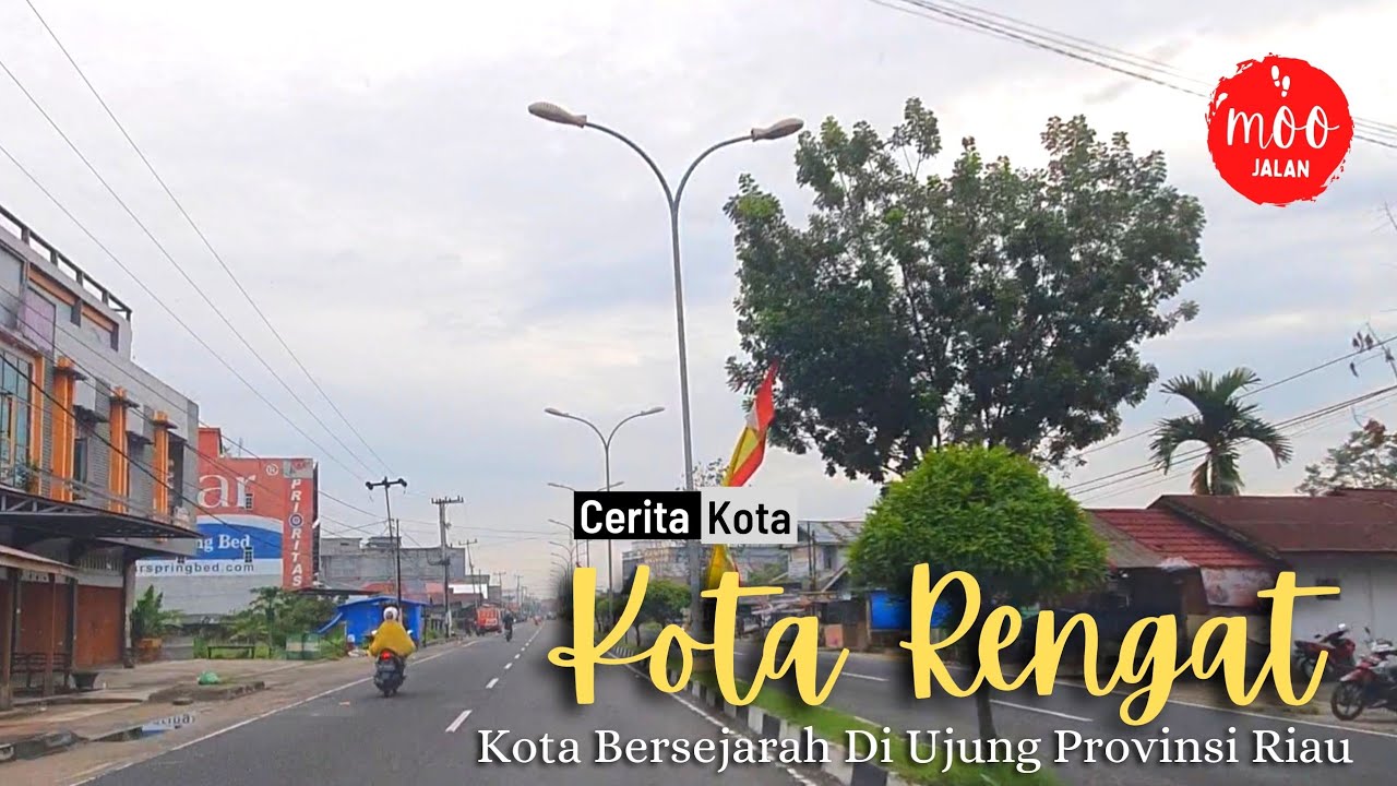 Kota Rengat Di Ujung Provinsi Riau yang Pernah Mengalami Tragedi ...