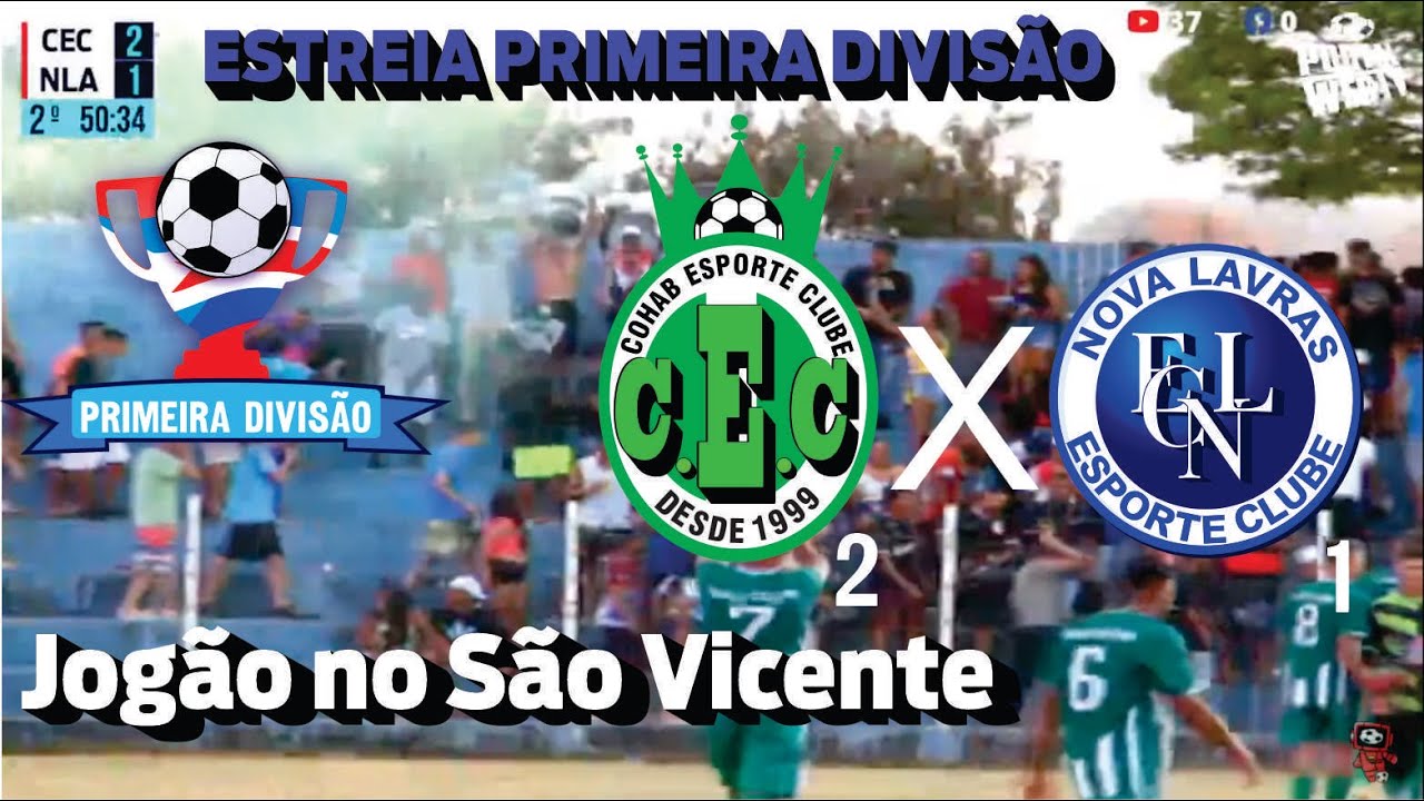 CEC COHAB x NOVA LAVRAS - PRIMEIRA DIVISÃO - YouTube