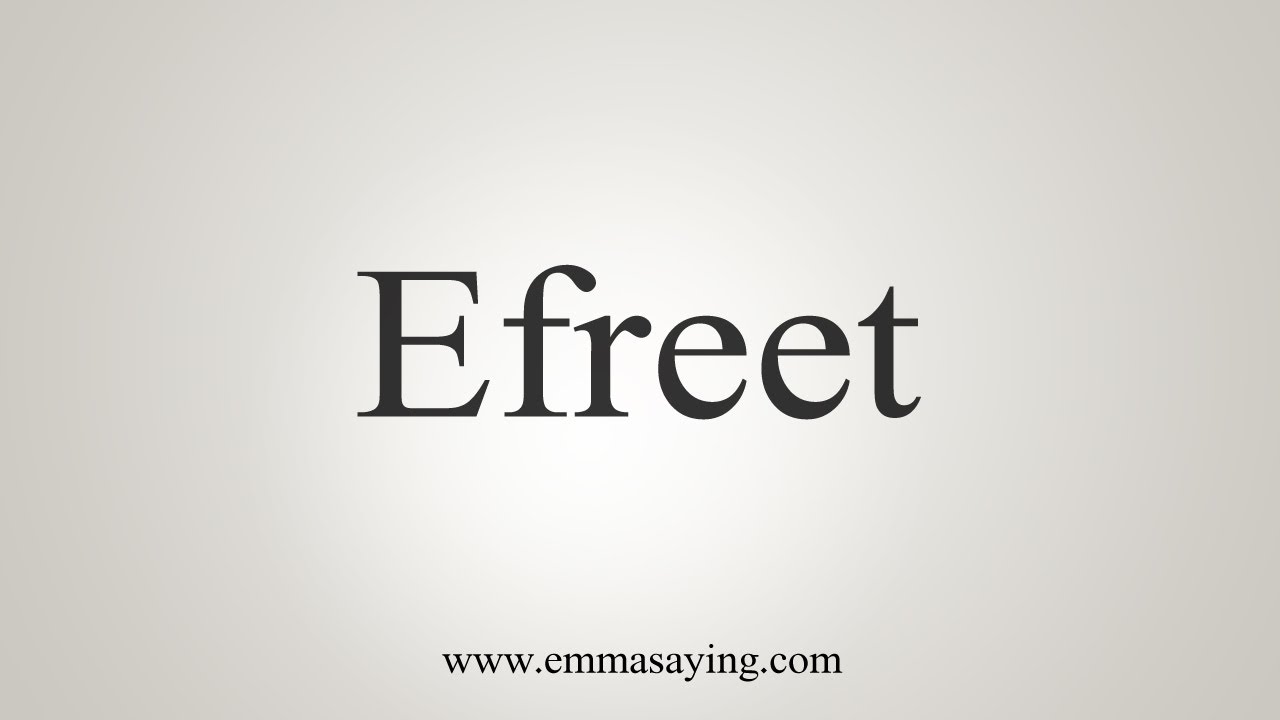 How To Say Efreet - YouTube