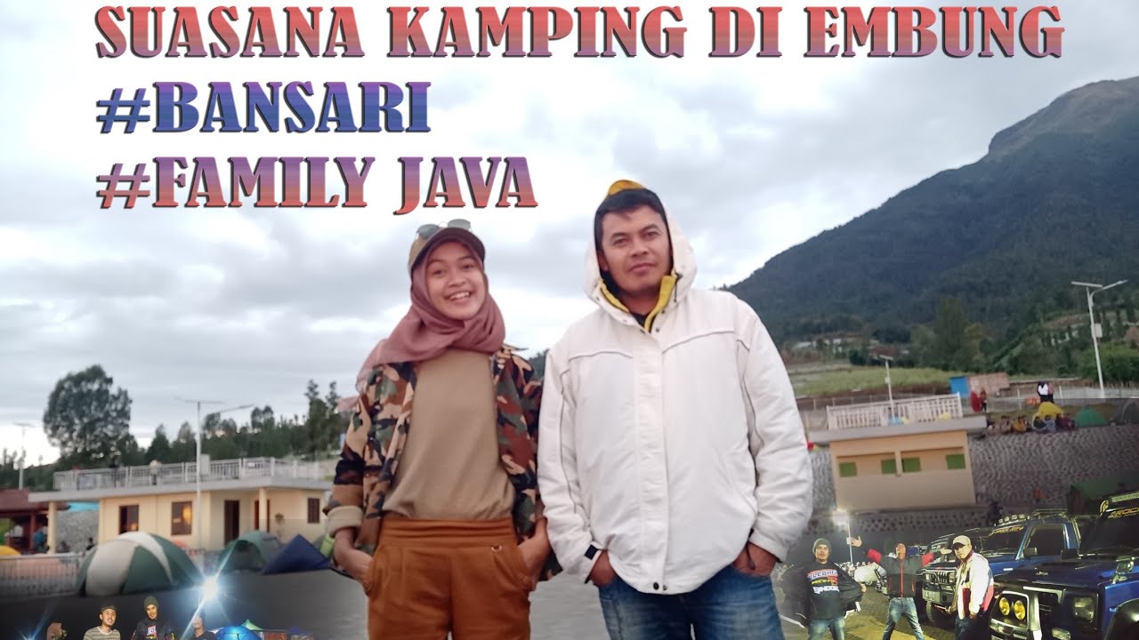 KEMPING BARENG "EMBUNG BANSARI" #family java #teman semasa - YouTube