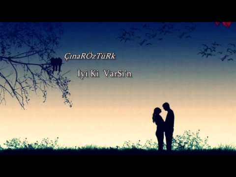 ÇınaRÖzTüRk - İyiki varsın