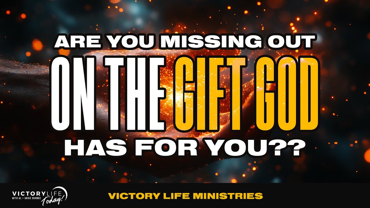 Are You MISSING OUT on God’s Gift for Your Life? | Victory Life Today ...