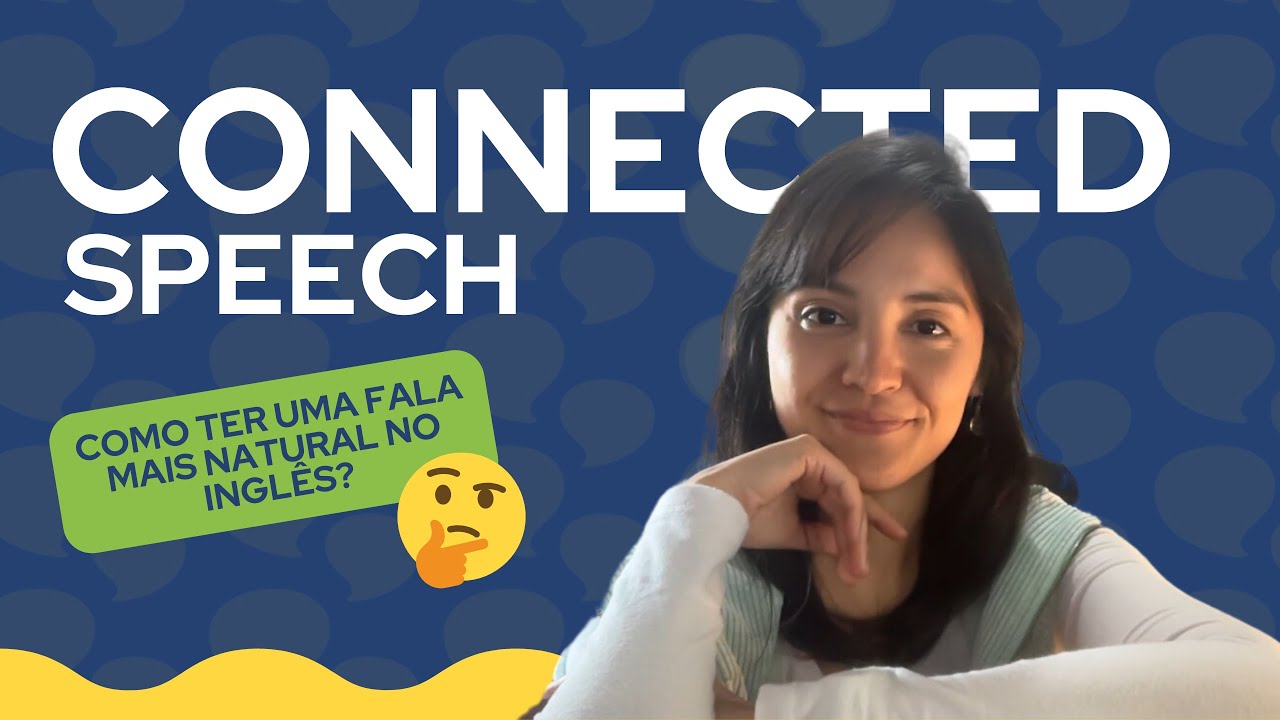 CONNECTED SPEECH - O SEGREDO PRA NÃO FALAR TRAVADO - YouTube