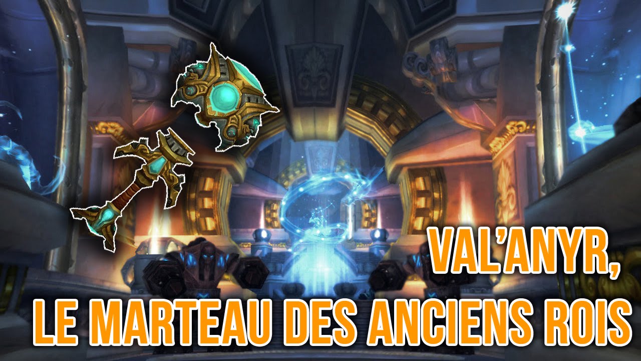 World of Warcraft - Val'Anyr, le marteau des anciens rois - YouTube