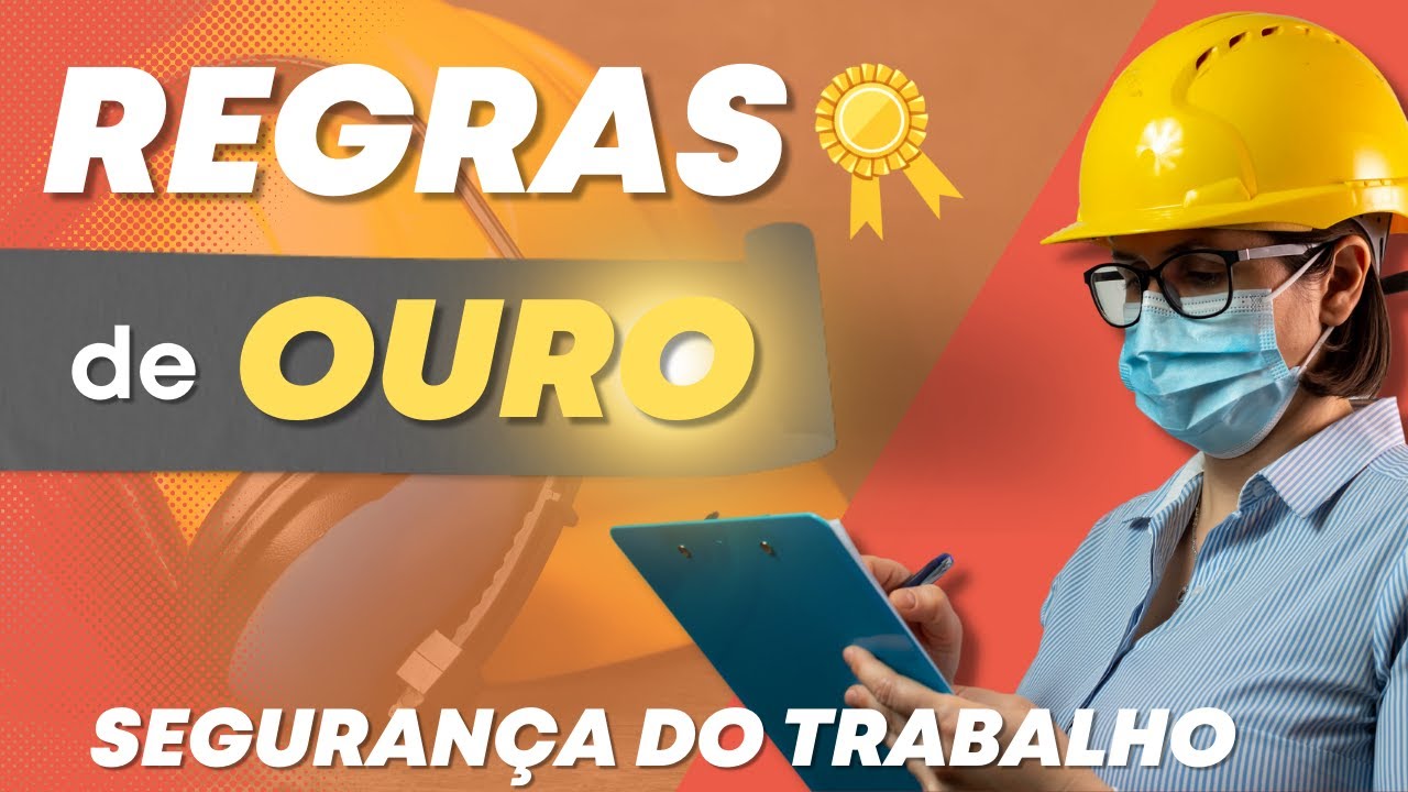 10 Regras De Ouro SeguranÇa No Trabalho Youtube