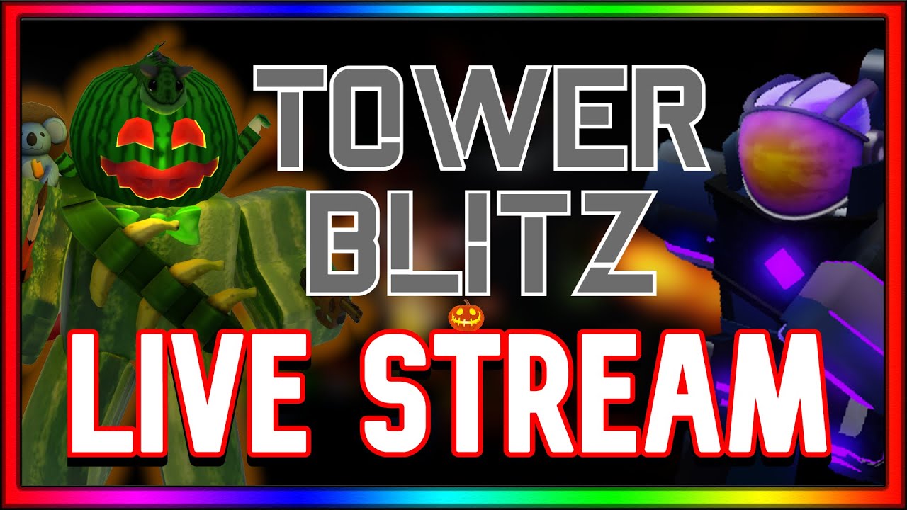 🔴LIVE🔴 Tower Blitz | Roblox - YouTube