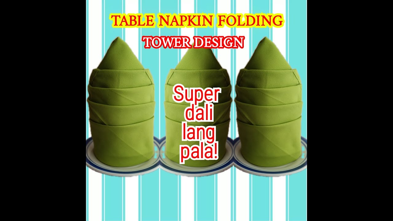 TNF #1:TABLE NAPKIN FOLDING/TOWER DESIGN - YouTube