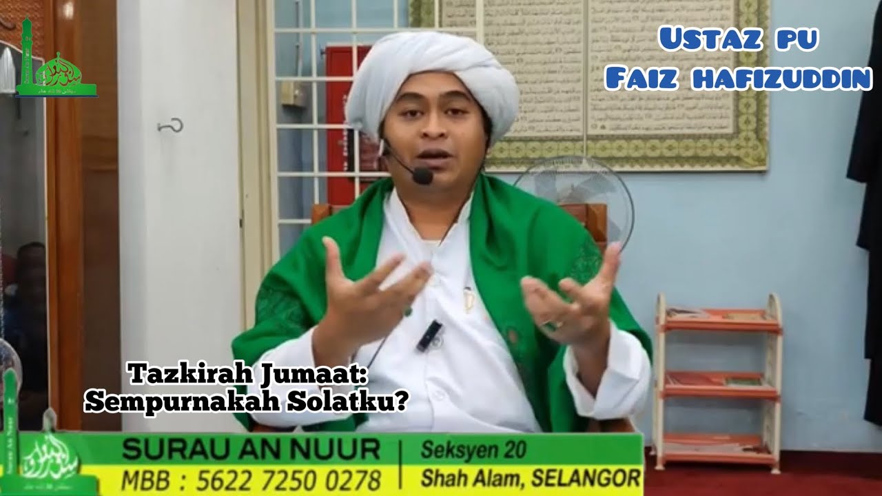 TAZKIRAH JUMAAT 7 JULAI 2023 | USTAZ PU FAIZ HAFIZUDDIN | SEMPURNAKAH ...
