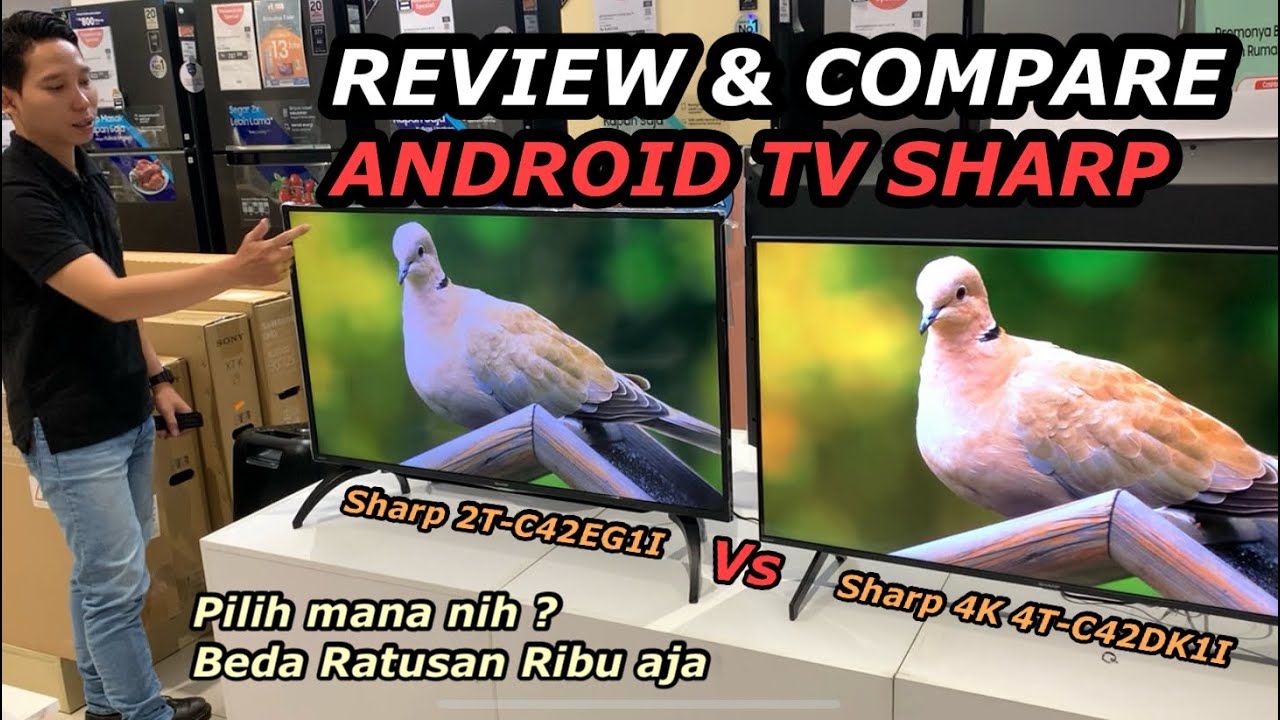 REVIEW & COMPARE PERANG SAUDARA ‼️ ANDROID TV SHARP CUMA BEDA RATUSAN ...
