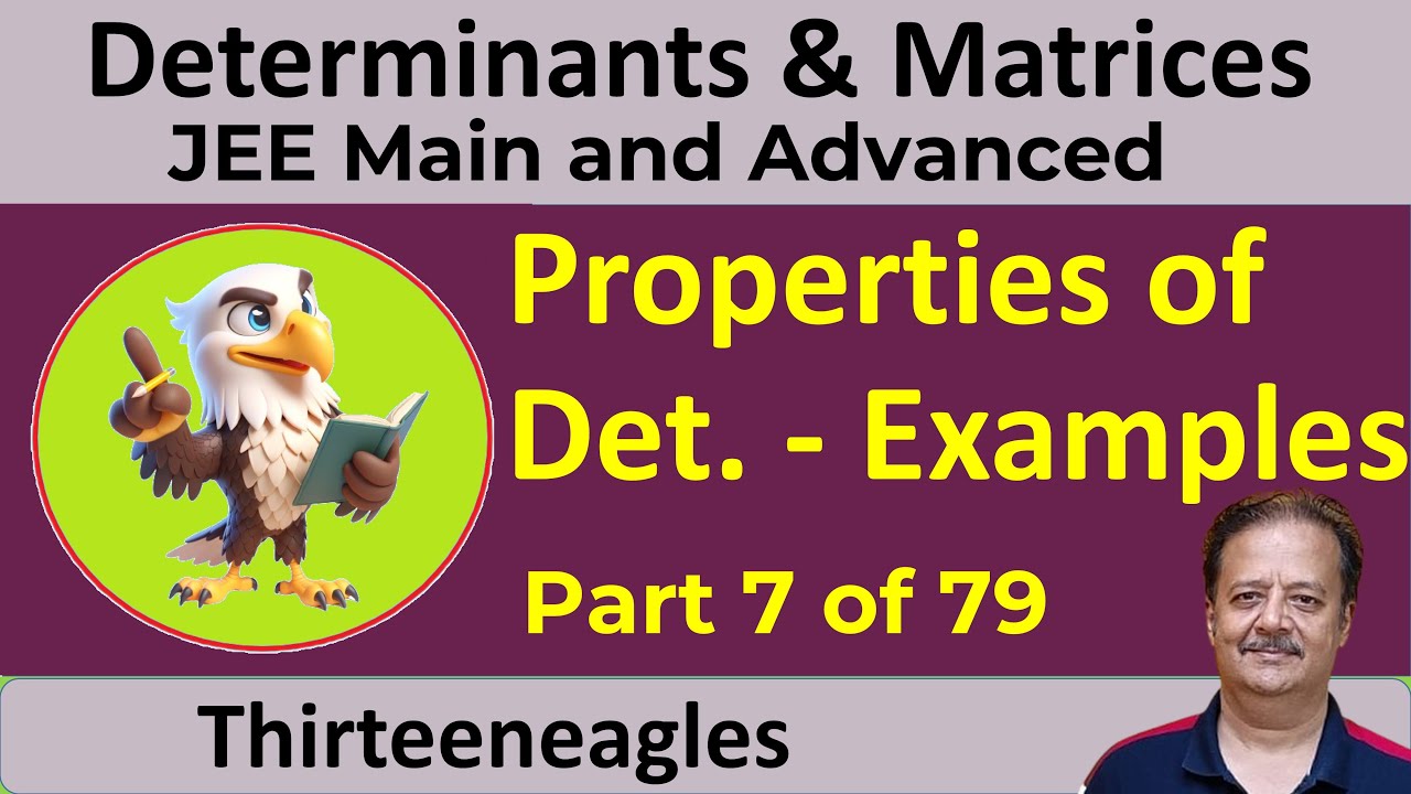 7. Determinants | Properties of Determinants | Examples | IIT JEE Maths ...