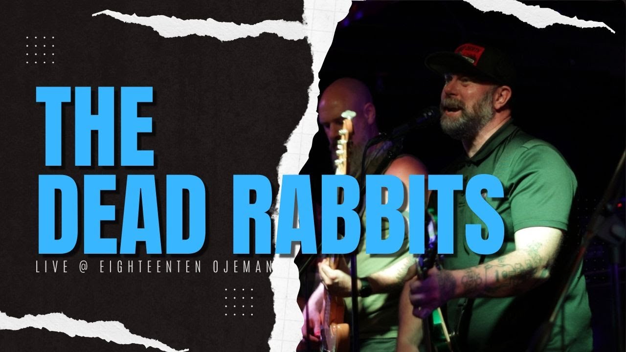 The Dead Rabbits | Eighteen Ten Ojenman | Houston Music Scene - YouTube