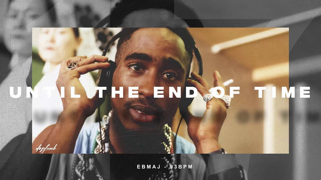 DOPFunk - Until The End Of Time [2pac, Tyrese Type Beat] 90s Soulful ...
