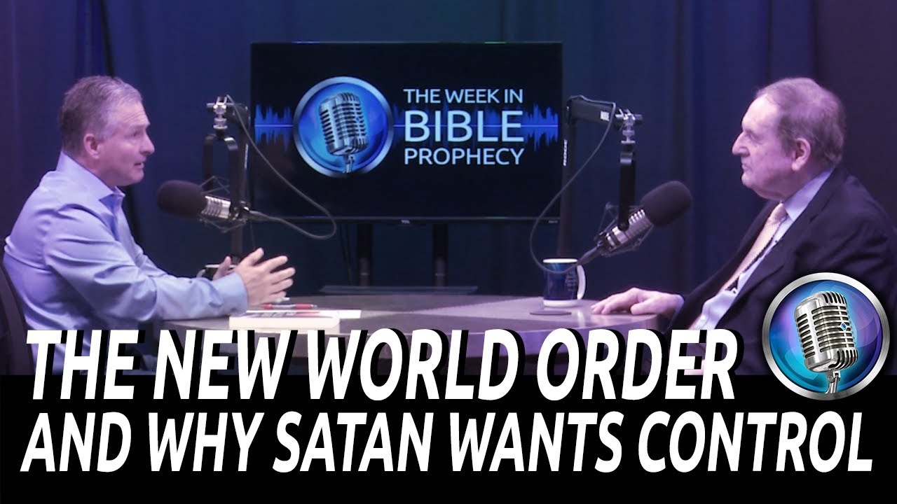 The New World Order and Why Satan Wants Control - YouTube