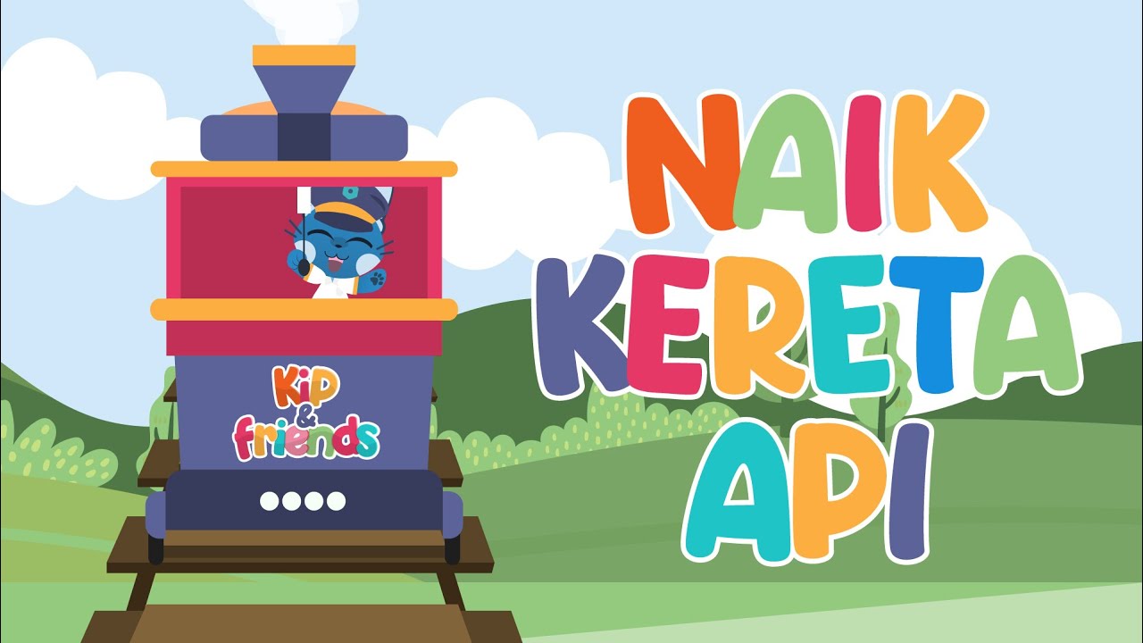 Naik kereta api - Kip & Friends | Lagu Anak Indonesia - YouTube