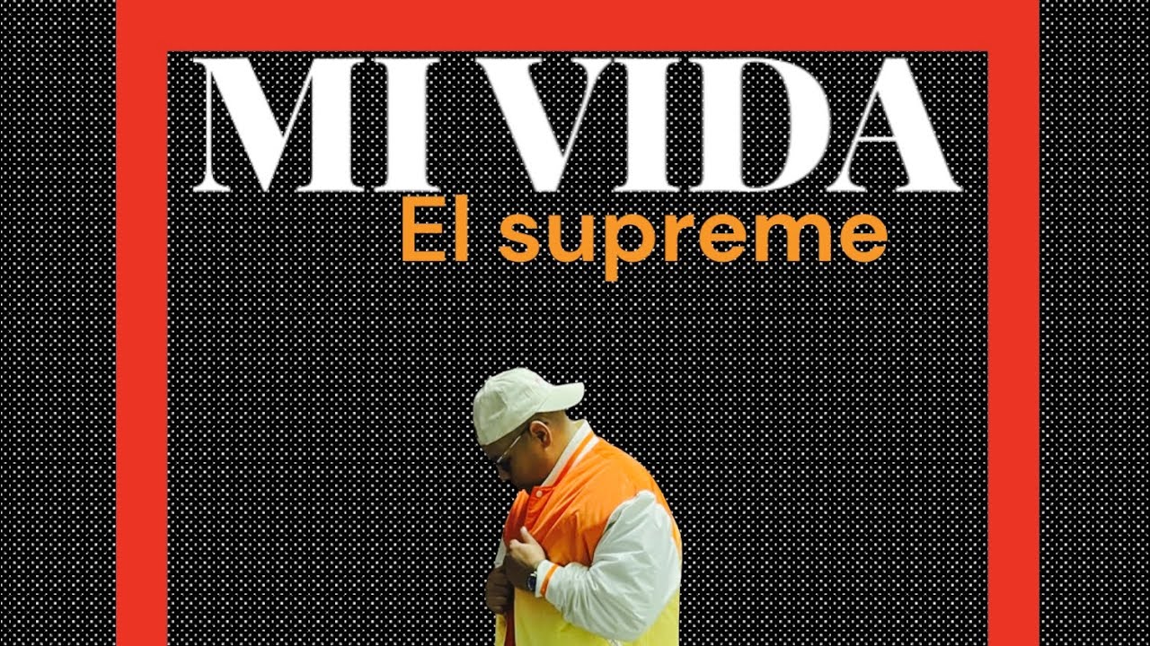Mi vida -el supreme -audio official - YouTube