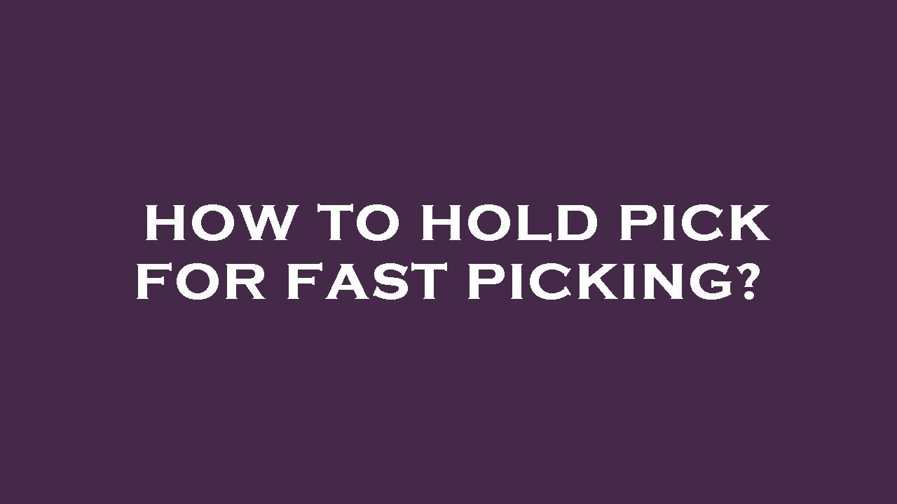 How to hold pick for fast picking? - YouTube