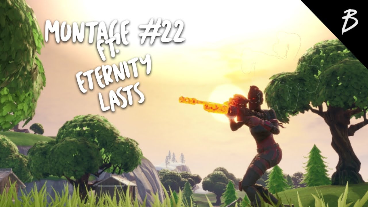 Bnsee - Fortnite Montage #22 (Eternity Lasts) - YouTube