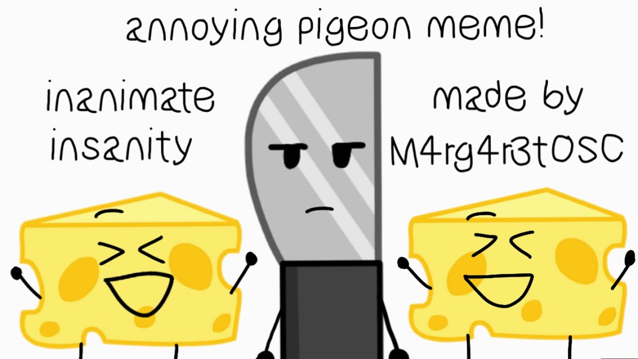 ANNOYING PIGEON (INANIMATE INSANITY) - YouTube