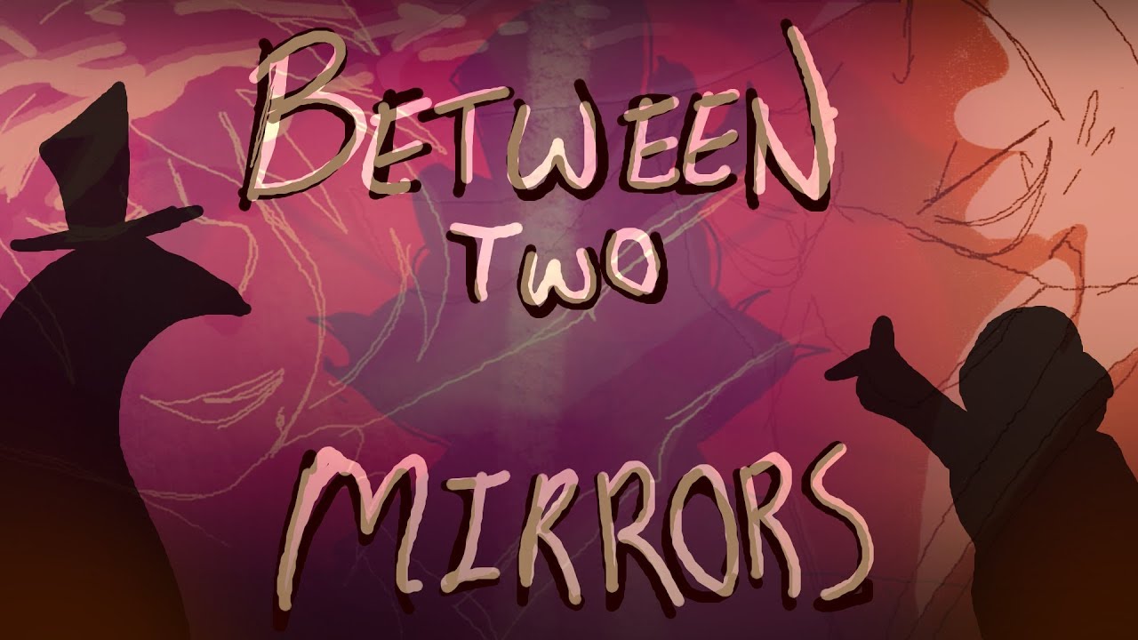 Between Two Mirrors (storyboard) - YouTube