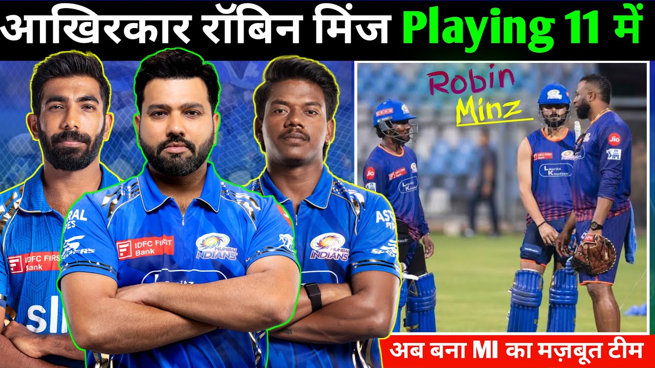 Finally Robin Minz को आज मिलेगा मौक़ा Playing11 में ||Mumbai Indians ...