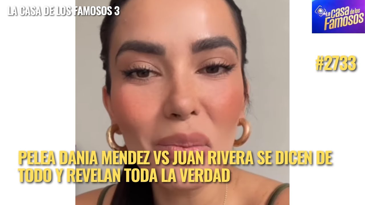 PELEA DANIA MENDEZ VS JUAN RIVERA SE DICEN DE TODO Y REVELAN TODA LA ...