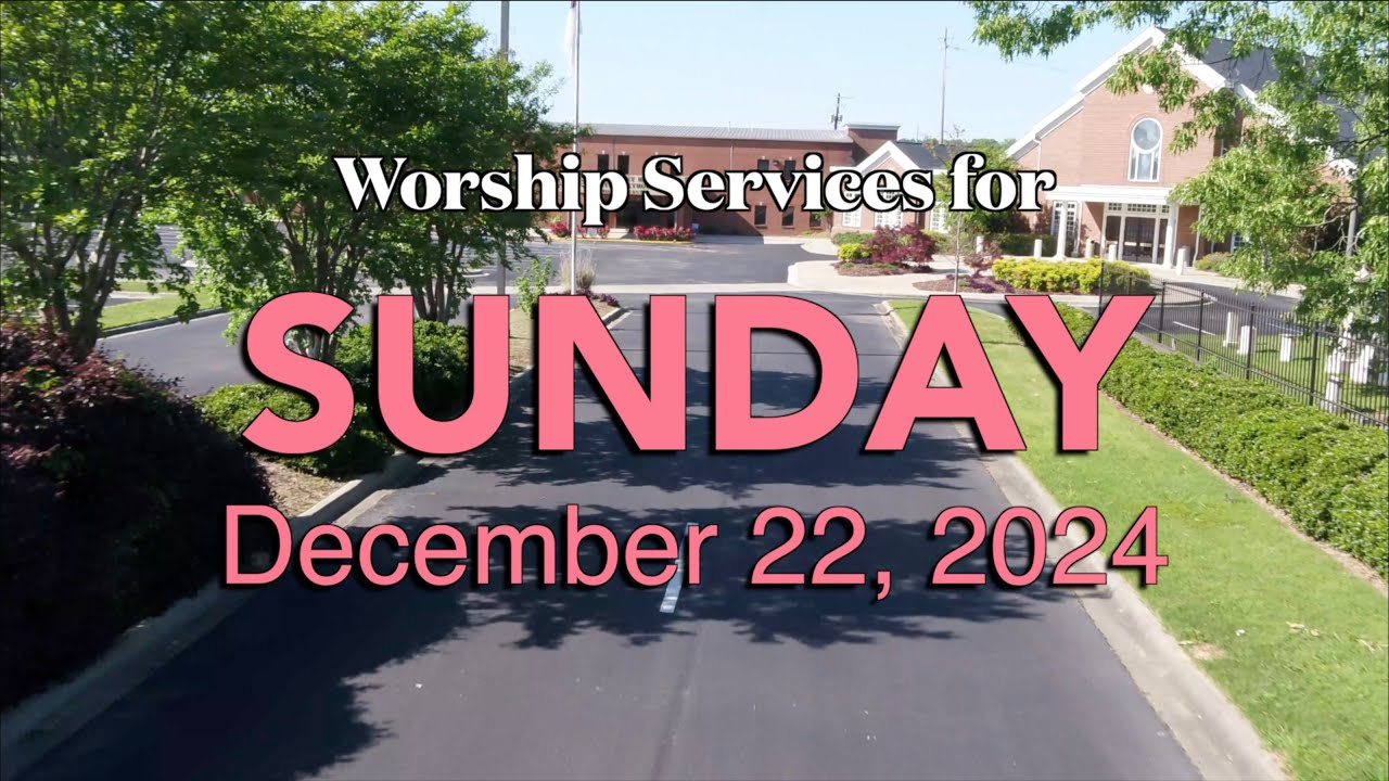 Worship services and Christmas Cantata for Sunday, December 22, 2024 ...