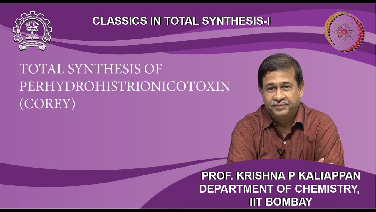 Lecture 26: Total synthesis of Perhydrohistrionicotoxin (Corey) - YouTube