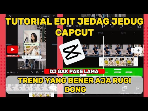 TUTORIAL EDIT JEDAG JEDUG CAPCUT TREND YANG BENER AJA RUGI DONG,DJ MEMENDAM RASA GAK PAKE LAMA ...