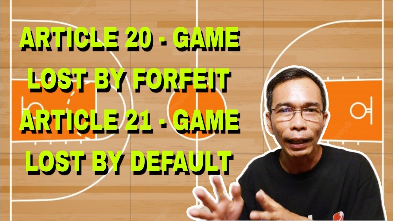 ANG RULES NG GAME LOST BY FORFEIT AT GAME LOST BY DEFAULT - YouTube