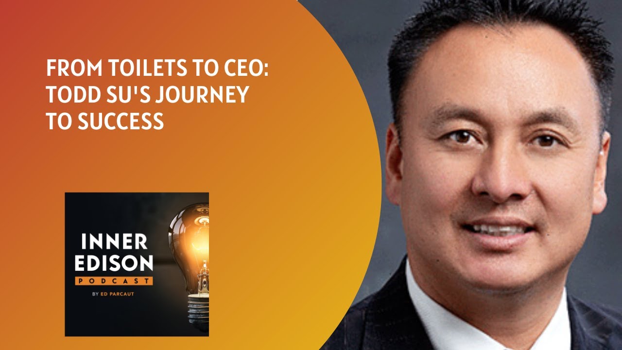 From Toilets to CEO: Todd Su's Journey to Success - YouTube