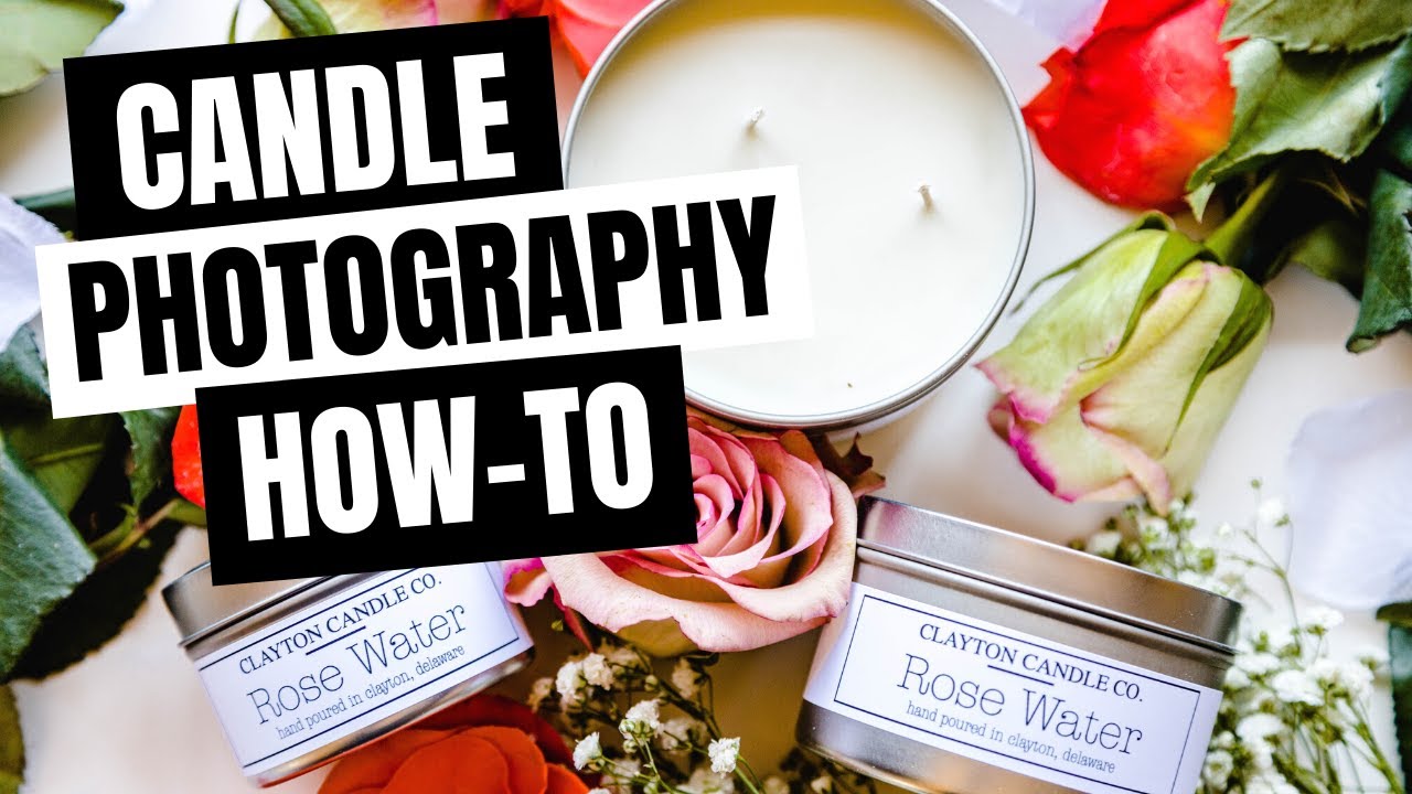 CANDLE PHOTOGRAPHY HOW TO product Photography YouTube candle-photography-how-to-product-photography-youtube