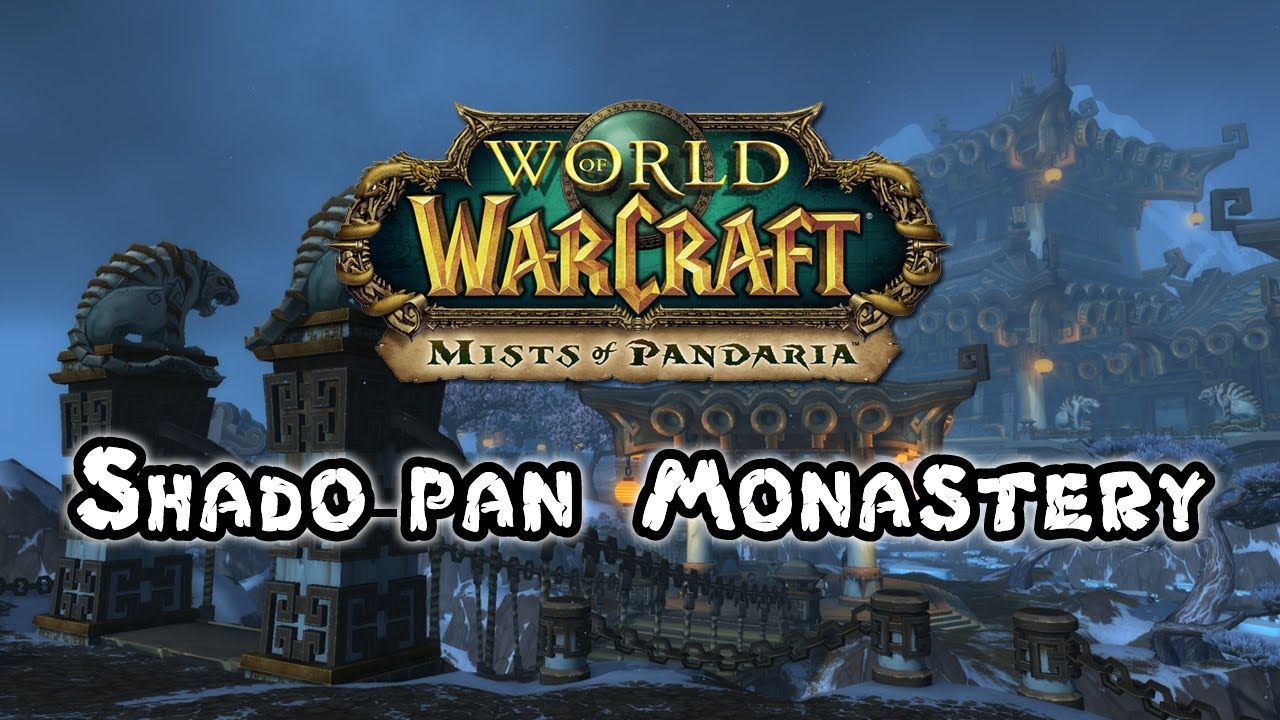 Mists of Pandaria Beta - Shadow-Pan Monastery - FATBOSS - YouTube