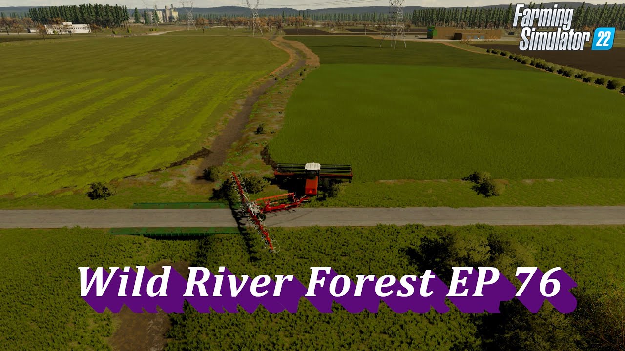 Wild River Forest EP 76 FS22 lets keep the grass work going - YouTube