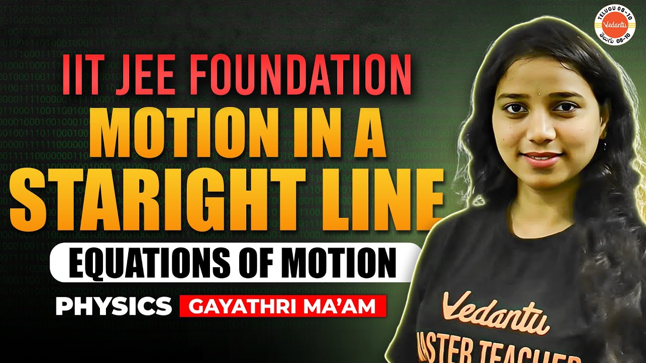 Motion in a Straight Line 🛣️ | Equations of Motion 📐 | IIT JEE ...
