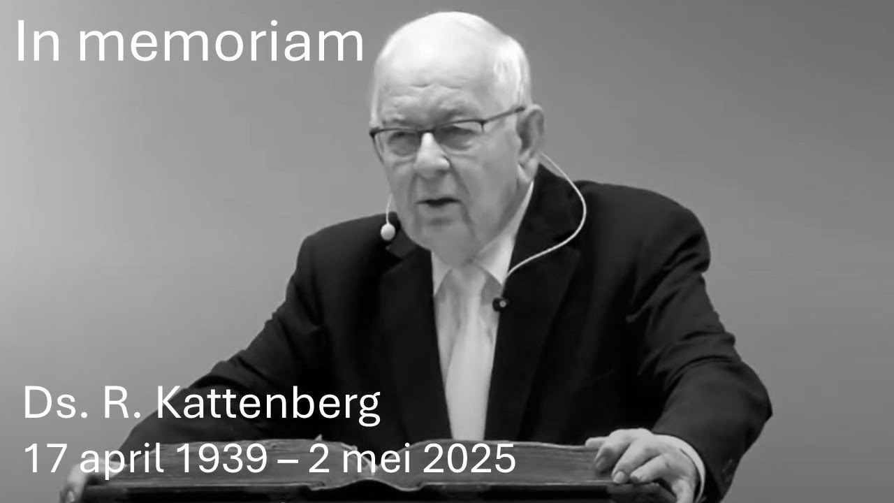 In memoriam ds. R. Kattenberg | 17 april 1939 – 2 mei 2025 | - YouTube