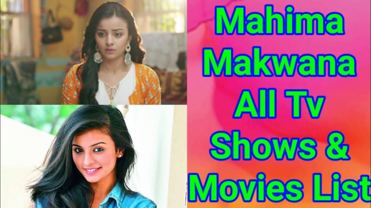 Mahima Makwana All Tv Serials List || Full Filmography || Indian ...