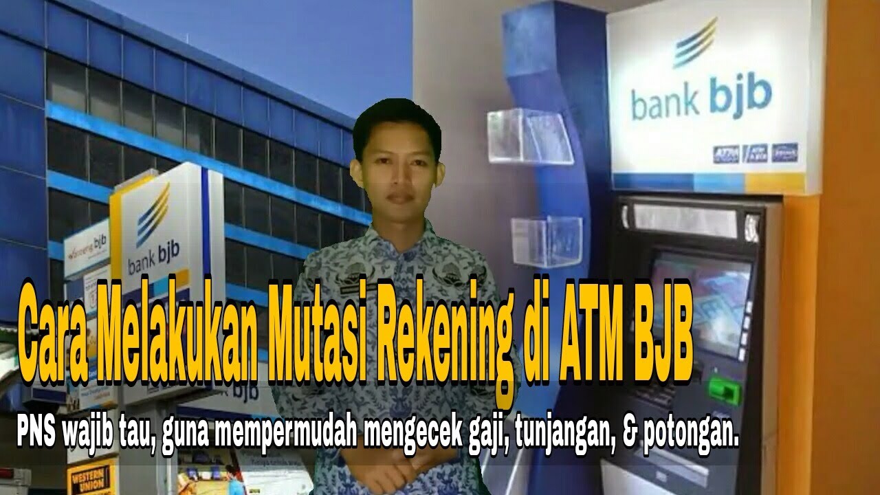 Cara Melakukan Mutasi Rekening di ATM BJB - YouTube