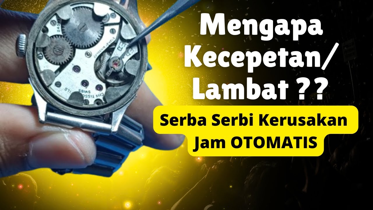 Serba Serbi Kerusakan Jam Otomatis - YouTube