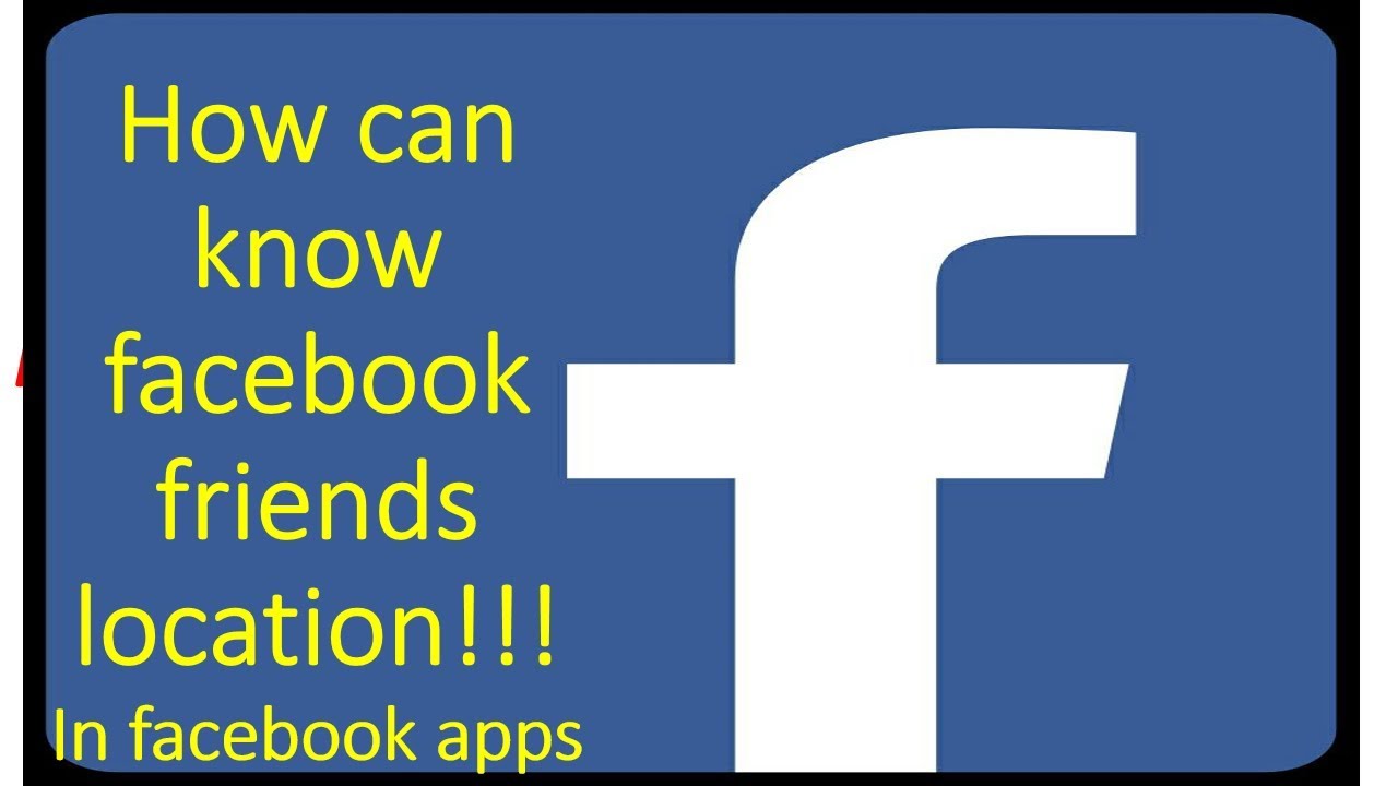 how can facebook friends location in fb apps.tutorial - YouTube
