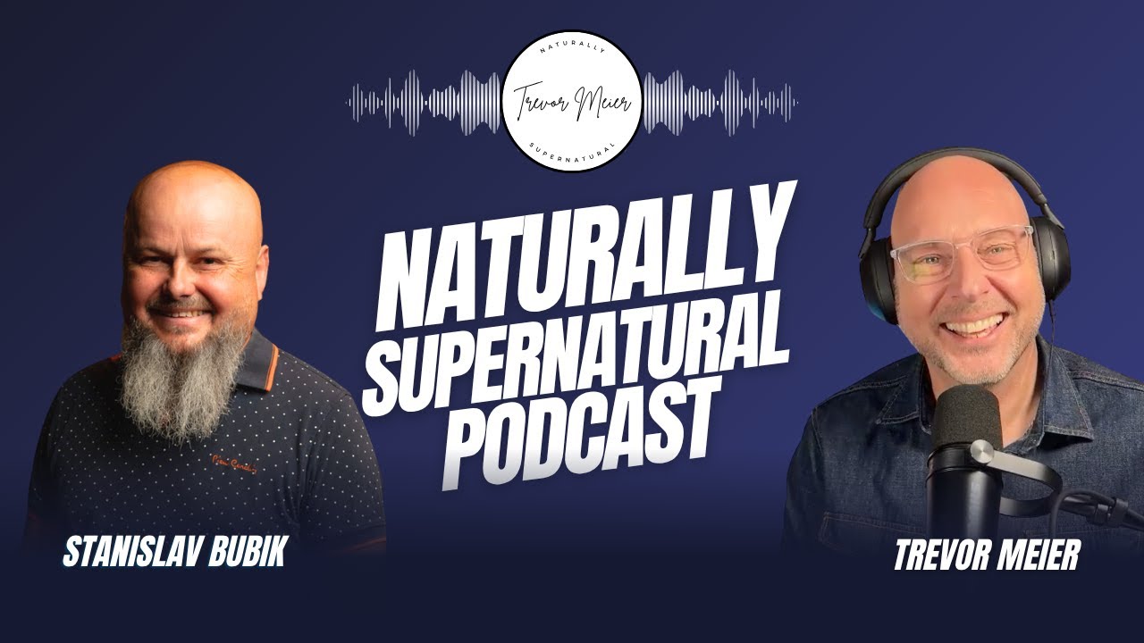 Naturally Supernatural with Trevor Meier Featuring Stanislav Bubik ...
