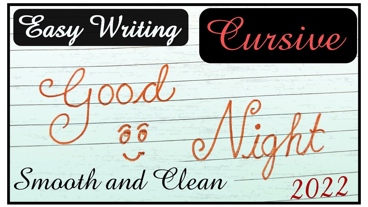 GOOD NIGHT - In Cursive Handwriting - Very Easy to Write - Cursive ...